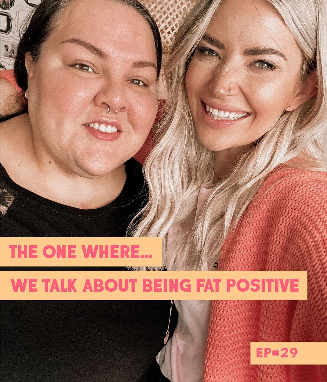 Episode 28: The One Where We Talk About Being Fat Positive With Megan ...