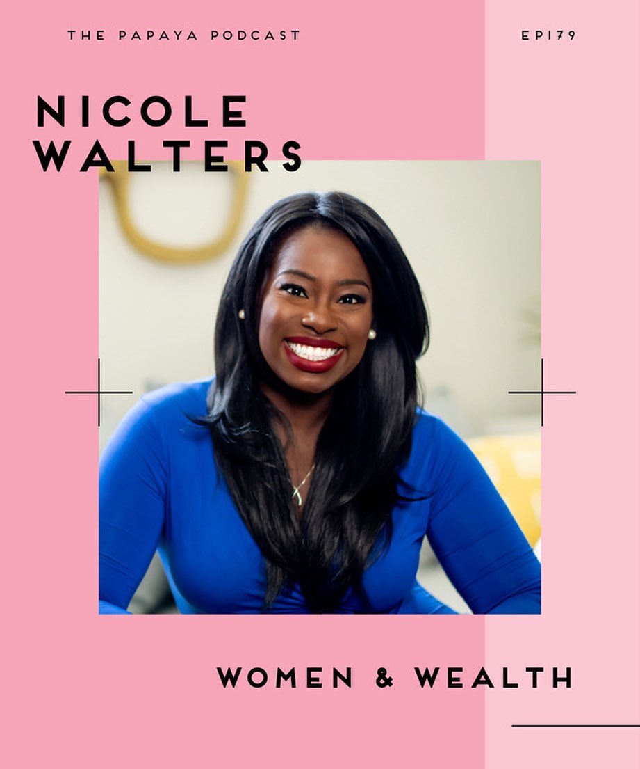 The One About Women & Wealth with Nicole Walters - The Birds Papaya